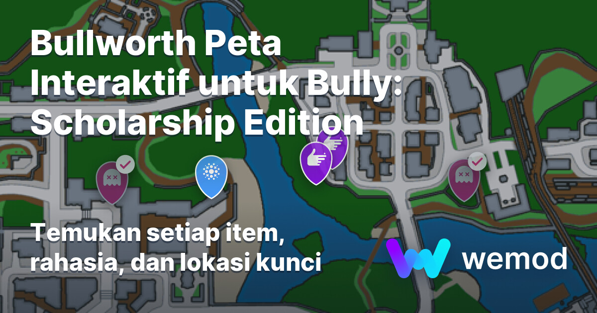 Peta Bullworth untuk Bully: Scholarship Edition | WeMod