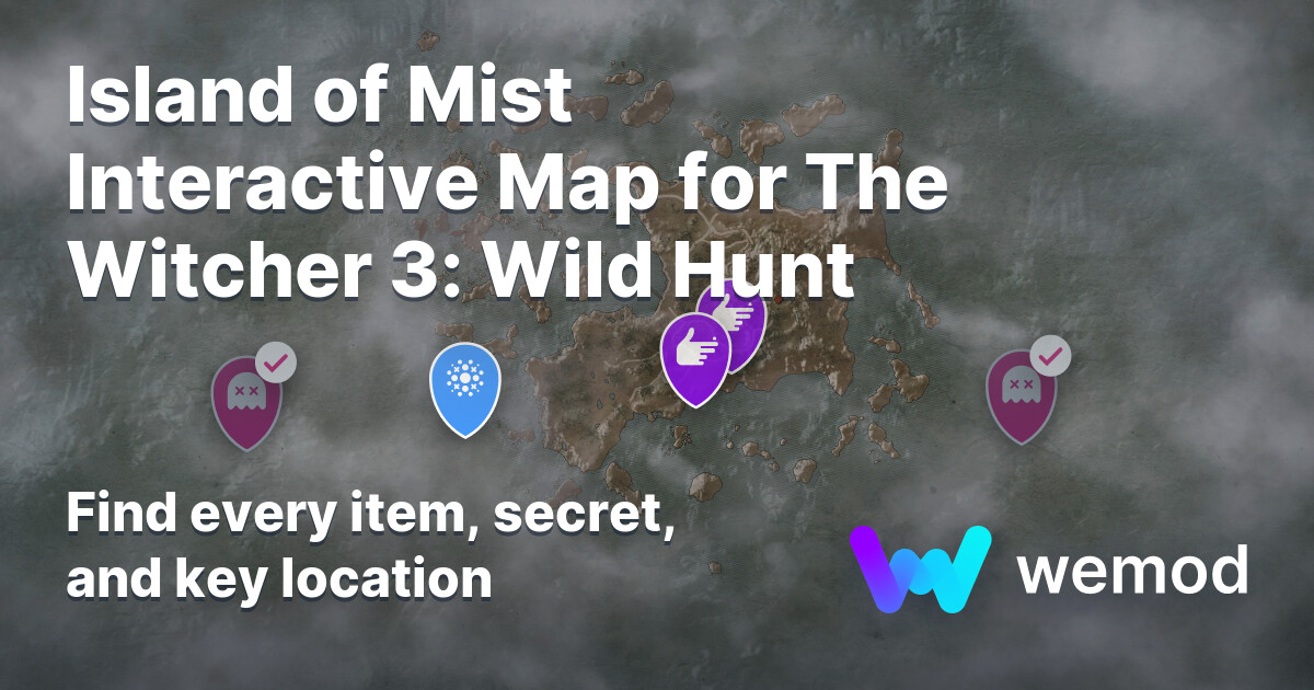 Island of Mist Map for The Witcher 3: Wild Hunt | WeMod