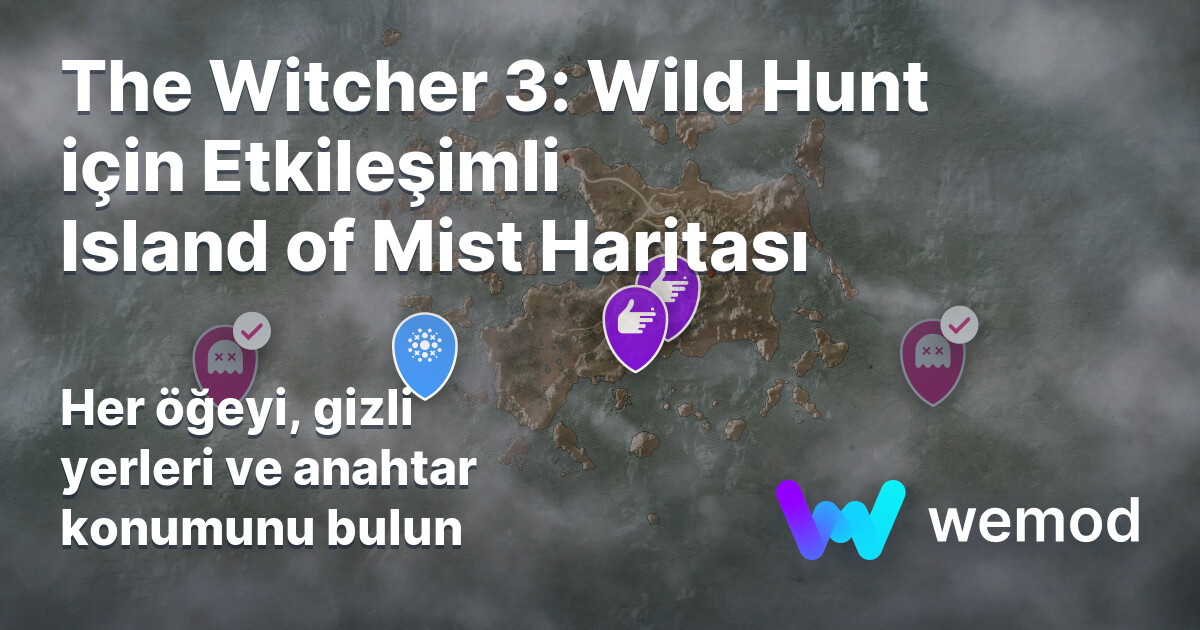 The Witcher 3: Wild Hunt için Island of Mist Haritası | WeMod