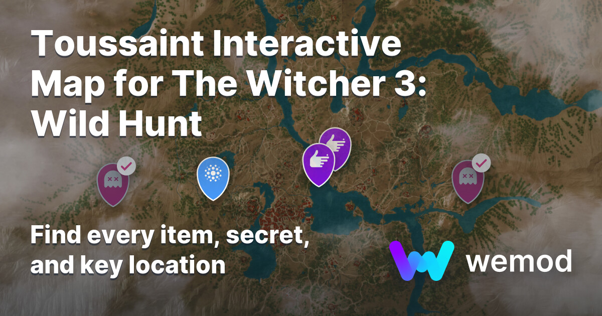 Toussaint Map for The Witcher 3: Wild Hunt | WeMod