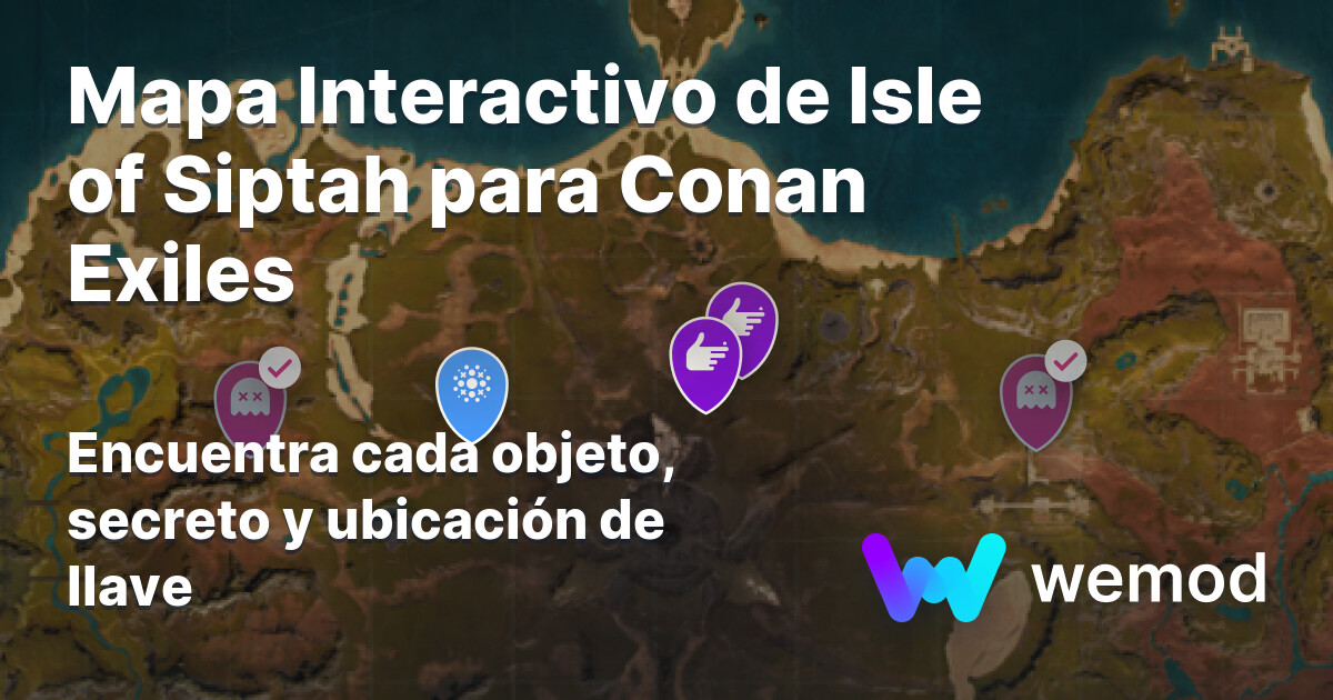 Mapa Isle of Siptah para Conan Exiles | WeMod