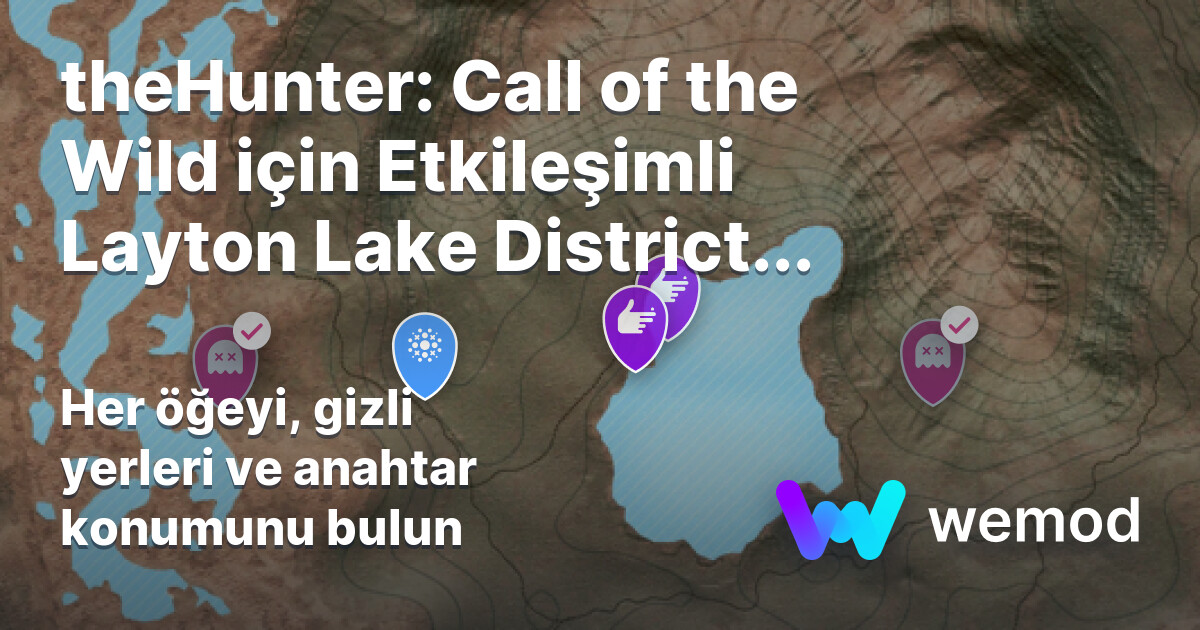 theHunter: Call of the Wild için Layton Lake District Haritası | WeMod