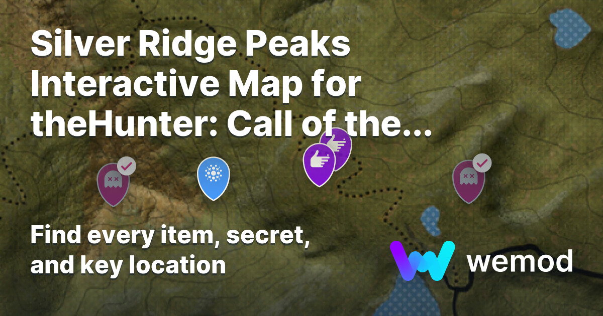 Silver Ridge Peaks Map for theHunter: Call of the Wild | WeMod
