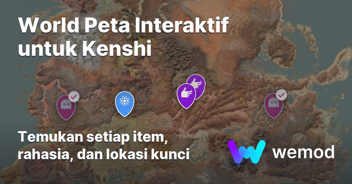 Peta World untuk Kenshi | WeMod