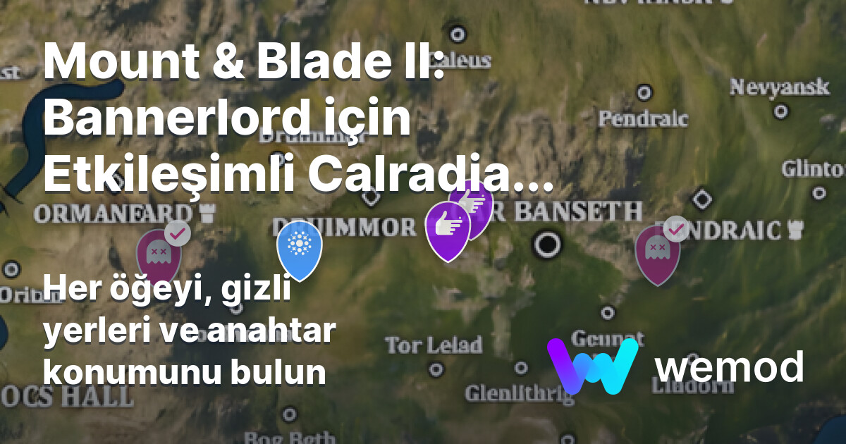 Mount & Blade II: Bannerlord için Calradia 1084 Haritası | WeMod