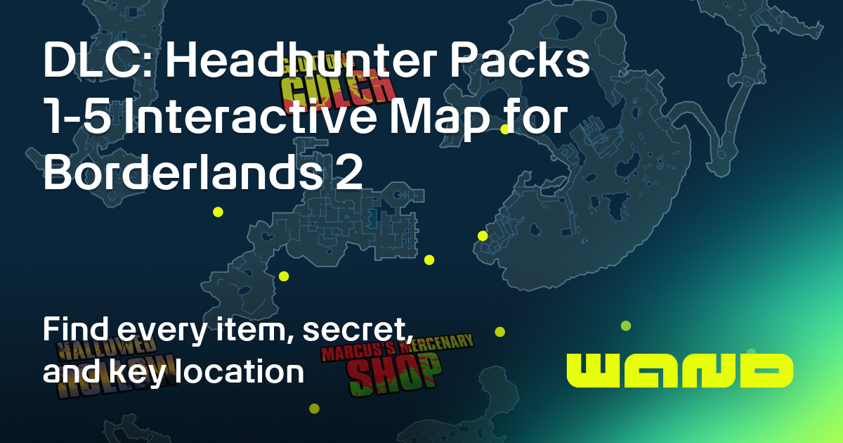 DLC: Headhunter Packs 1-5 Map for Borderlands 2 | Wand