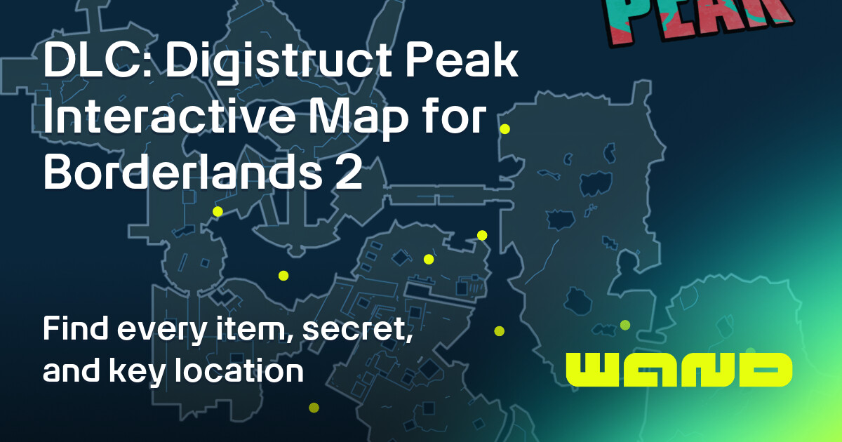 DLC: Digistruct Peak Map for Borderlands 2 Checklist by Category - 100% ...