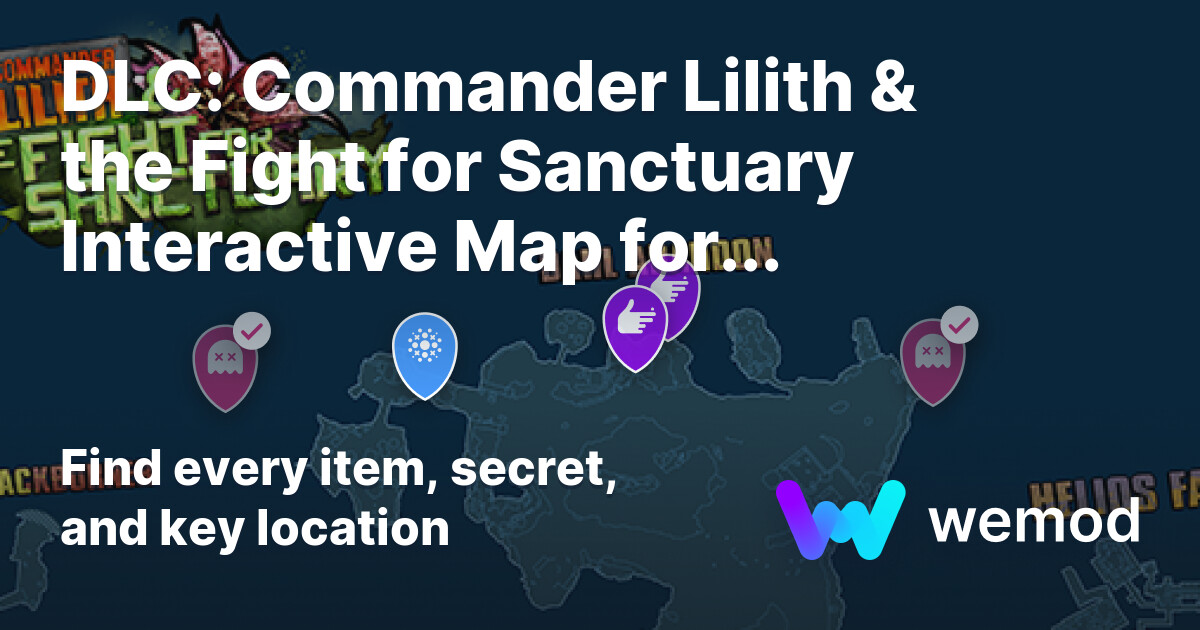 Borderlands 2向けDLC: Commander Lilith & the Fight for Sanctuaryマップ | Wand