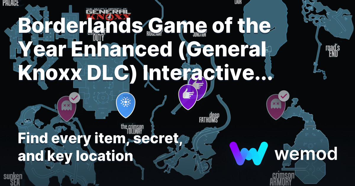 Borderlands Game of the Year Enhanced (General Knoxx DLC) Map for ...