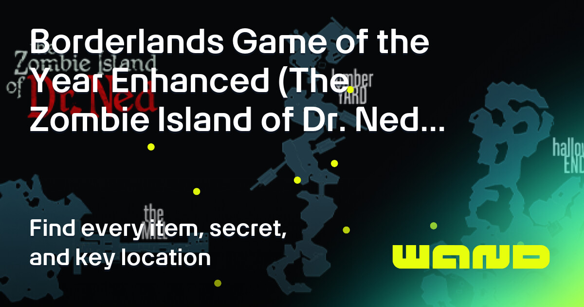 แผนที่ Borderlands Game of the Year Enhanced (The Zombie Island of Dr ...