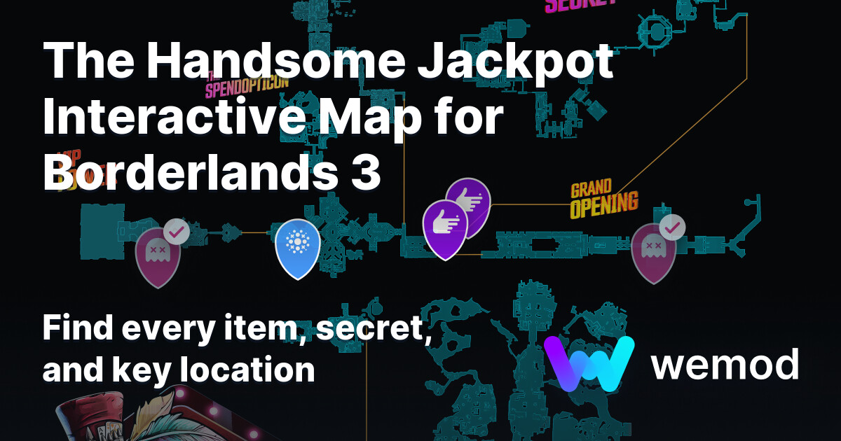 The Handsome Jackpot Map for Borderlands 3 | WeMod