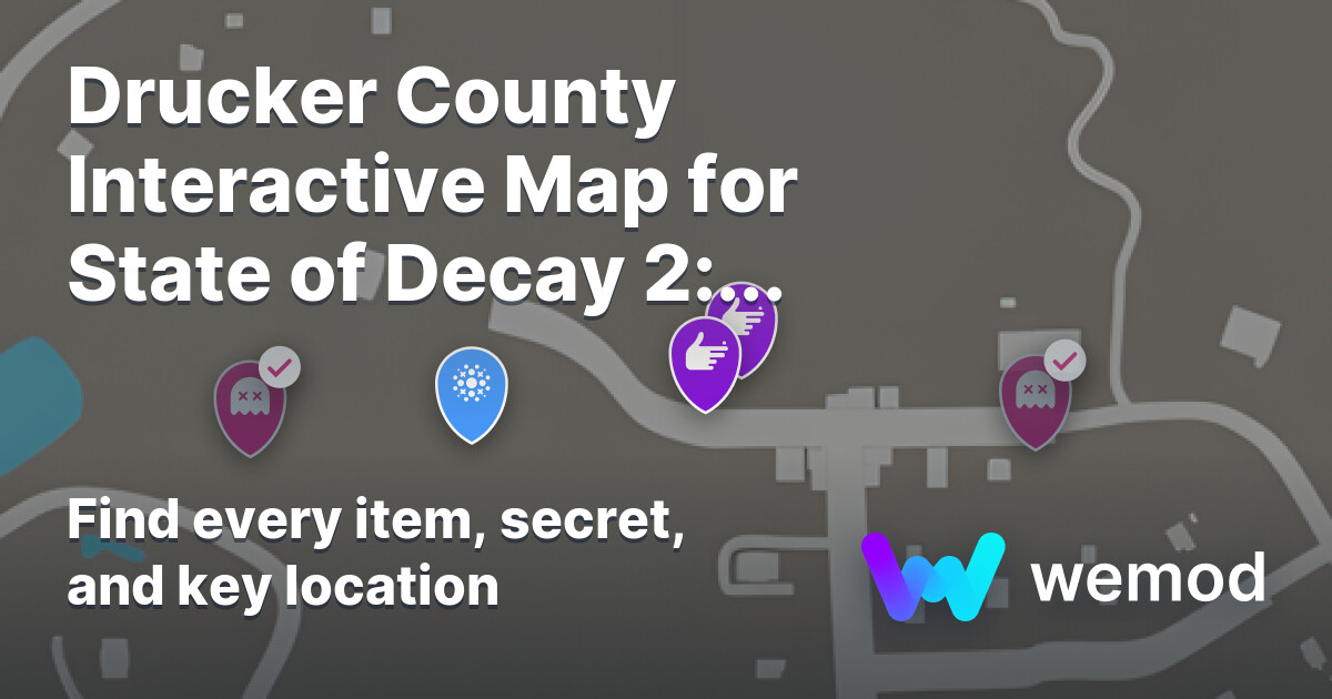 State of Decay 2: Juggernaut Edition向けDrucker Countyマップ | Wand