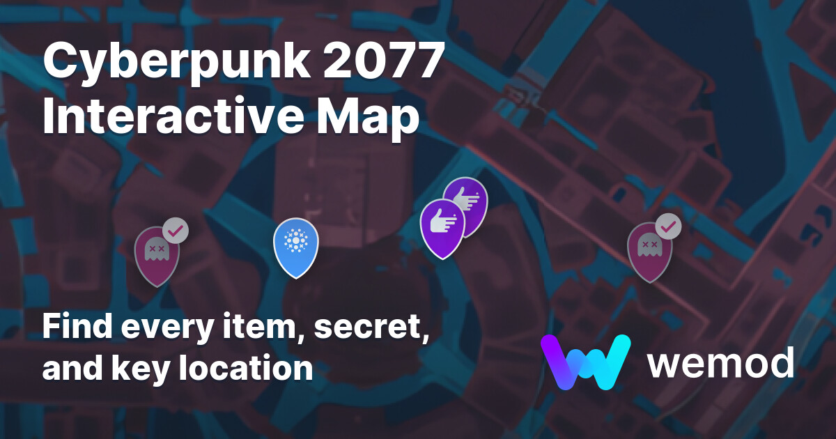 Cyberpunk 2077 Map | WeMod