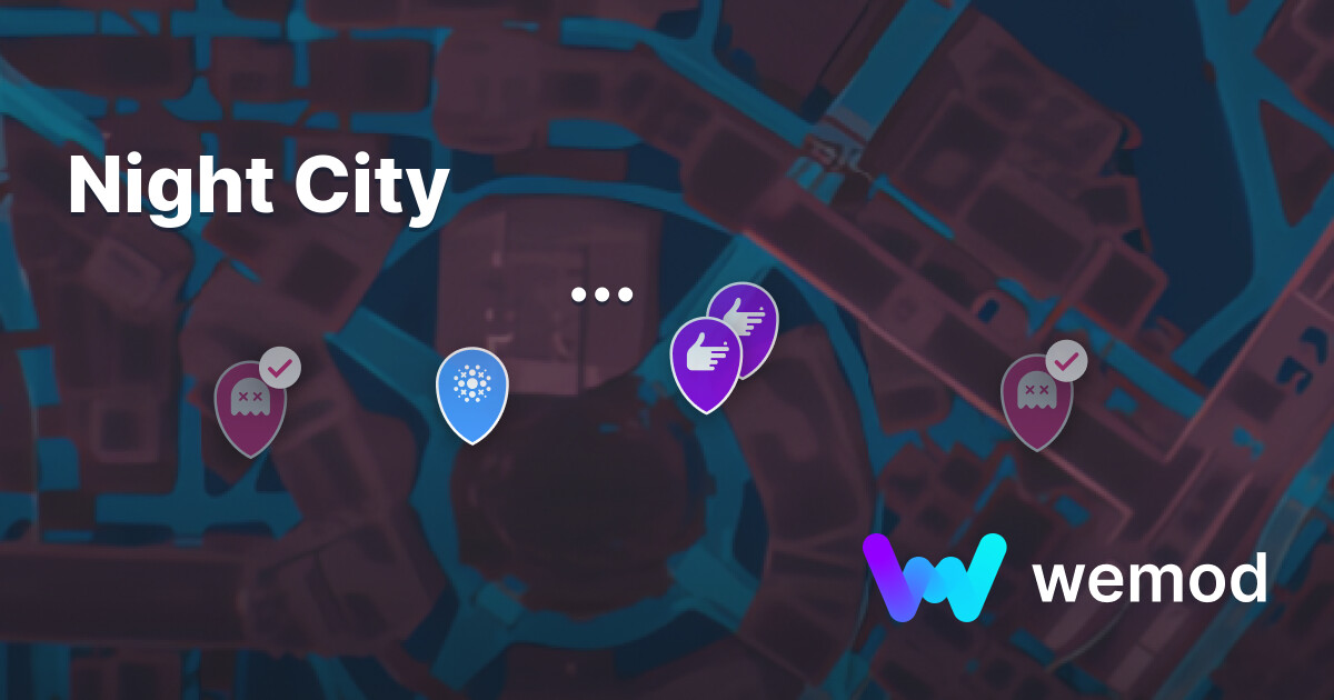 แผนที่ Night City สำหรับ Cyberpunk 2077 | WeMod