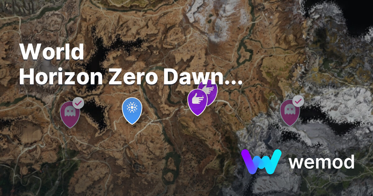 แผนที่ World สำหรับ Horizon Zero Dawn Complete Edition | WeMod