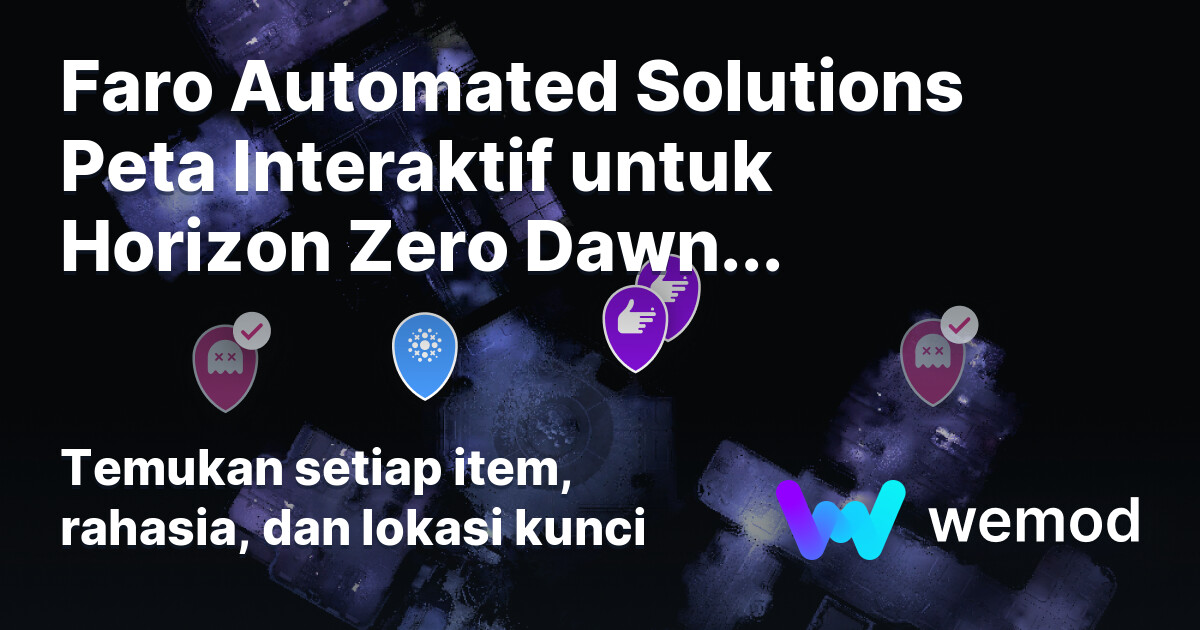 Peta Faro Automated Solutions untuk Horizon Zero Dawn Complete Edition | WeMod