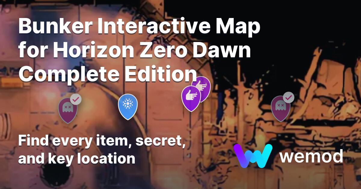Bunker Map for Horizon Zero Dawn Complete Edition | WeMod