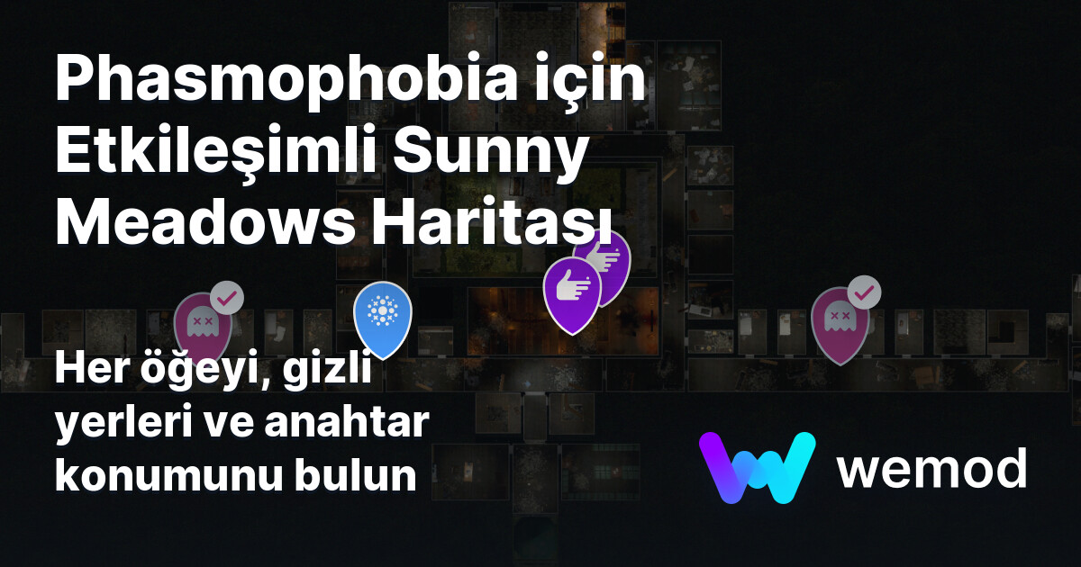 Phasmophobia için Sunny Meadows Haritası | WeMod