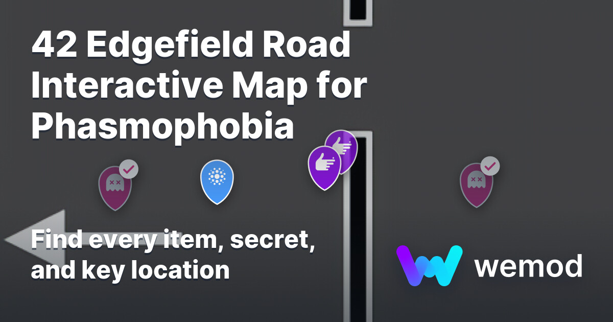 42 Edgefield Road Map for Phasmophobia | WeMod