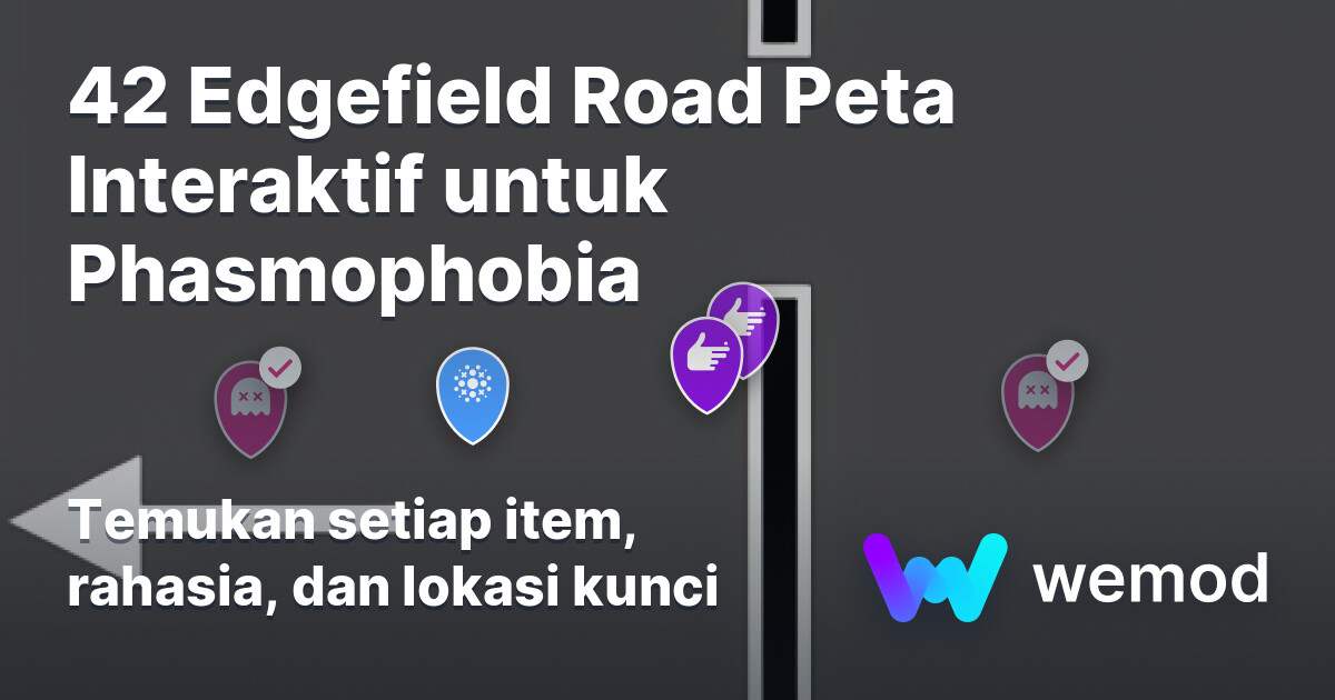 Peta 42 Edgefield Road untuk Phasmophobia | WeMod