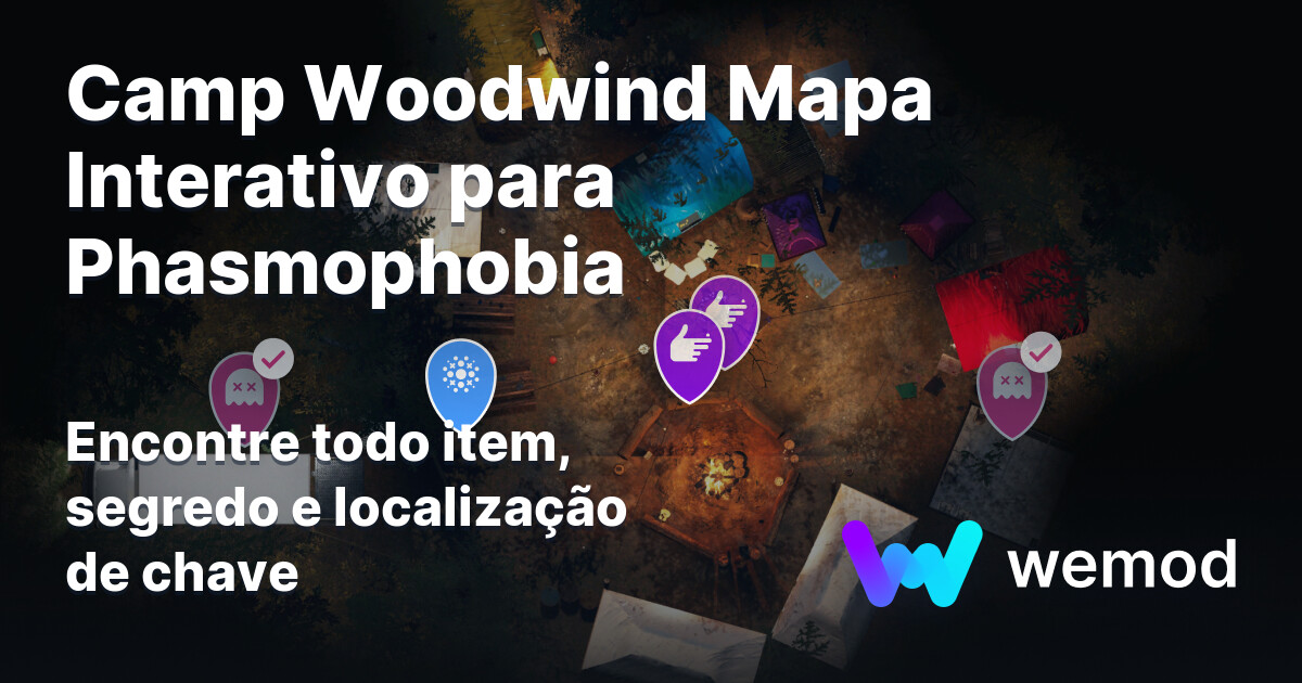 Mapa Camp Woodwind para Phasmophobia | WeMod