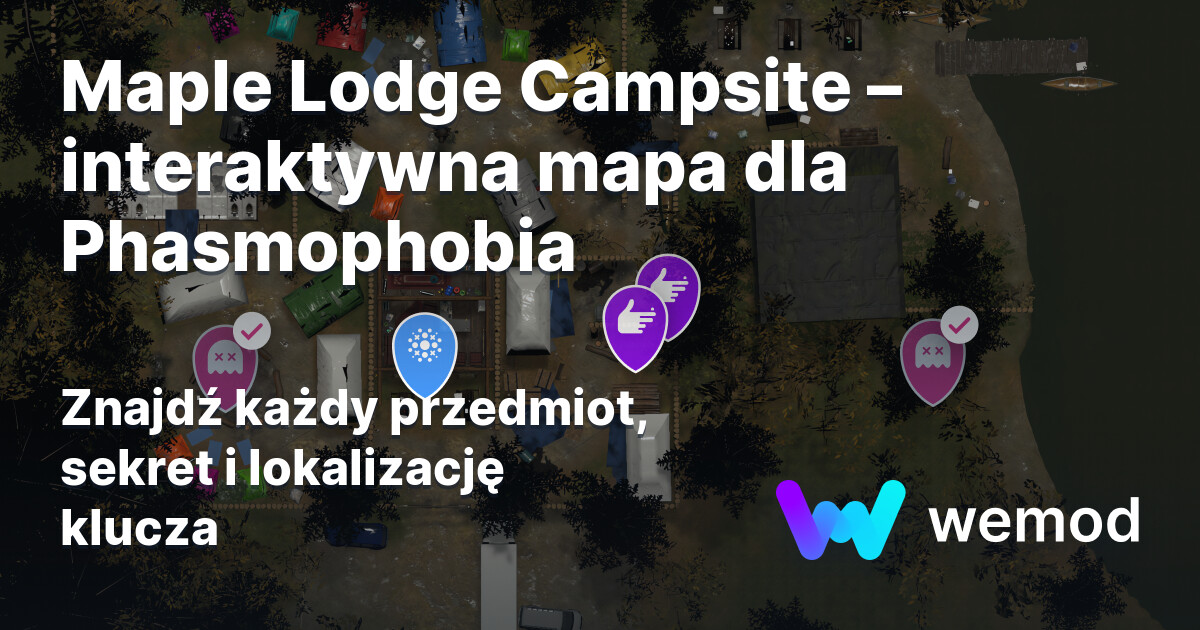 Mapa Maple Lodge Campsite do Phasmophobia | WeMod