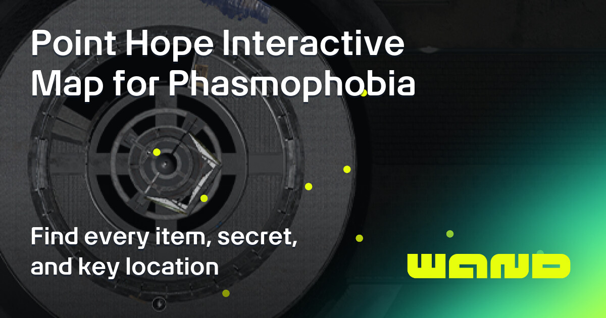 Point Hope Map for Phasmophobia | Wand