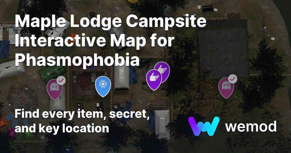 Mapa Maple Lodge Campsite para Phasmophobia | Wand