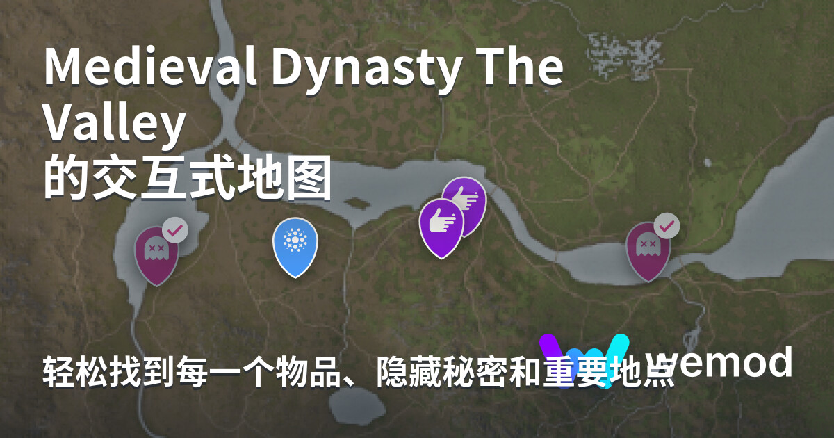 Medieval Dynasty 的 The Valley 地图 | WeMod
