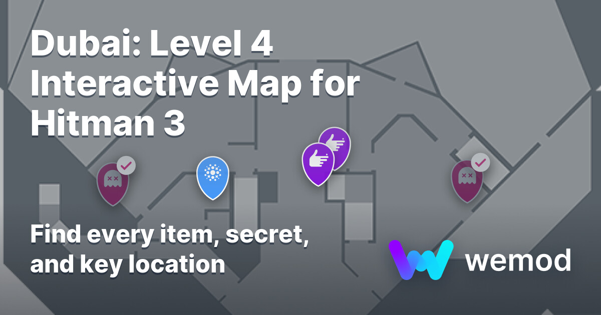 Dubai: Level 4 Map for Hitman 3 | Wand