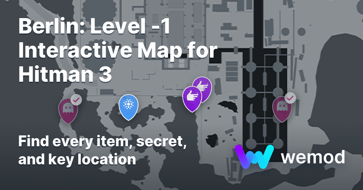 Hitman 3向けBerlin: Level -1マップ | Wand