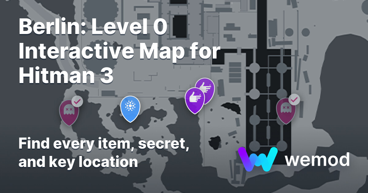 Hitman 3을(를) 위한 Berlin: Level 0 맵 | WeMod