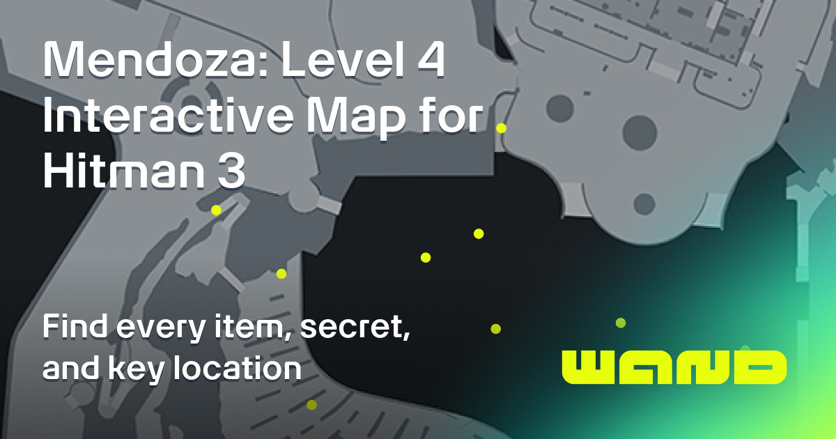 Security Check - Mendoza: Level 4 Map for Hitman 3 Checklist | WeMod Maps