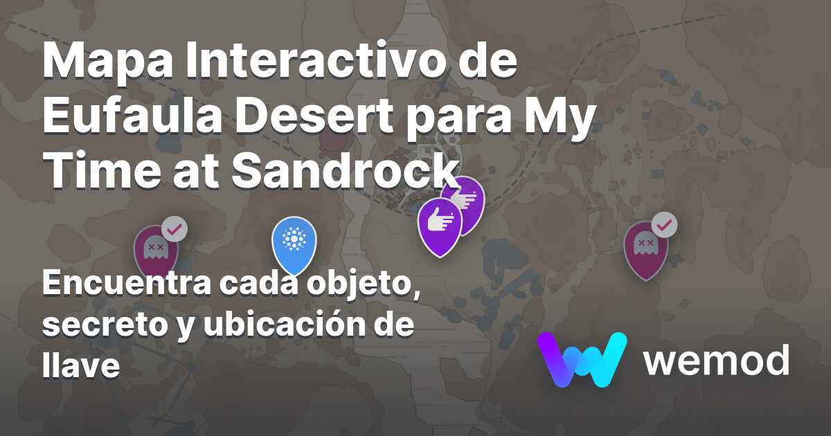 Mapa Eufaula Desert para My Time at Sandrock | WeMod