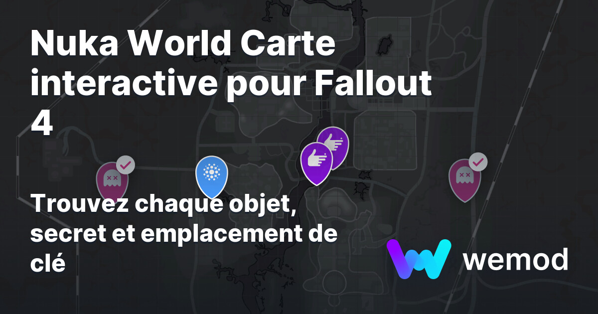 Carte Nuka World pour Fallout 4 | WeMod