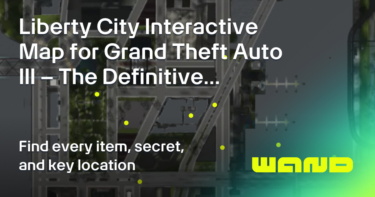 Grand Theft Auto III – The Definitive Edition 的 Liberty City 地图 | Wand