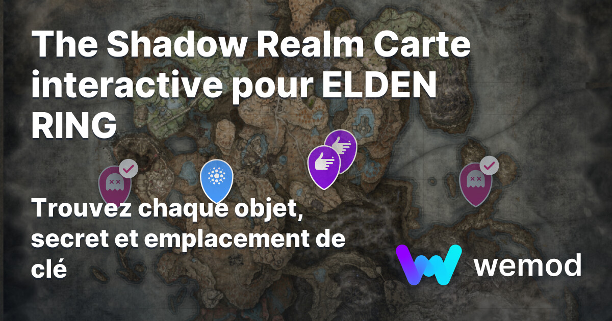 Carte The Shadow Realm pour ELDEN RING | WeMod