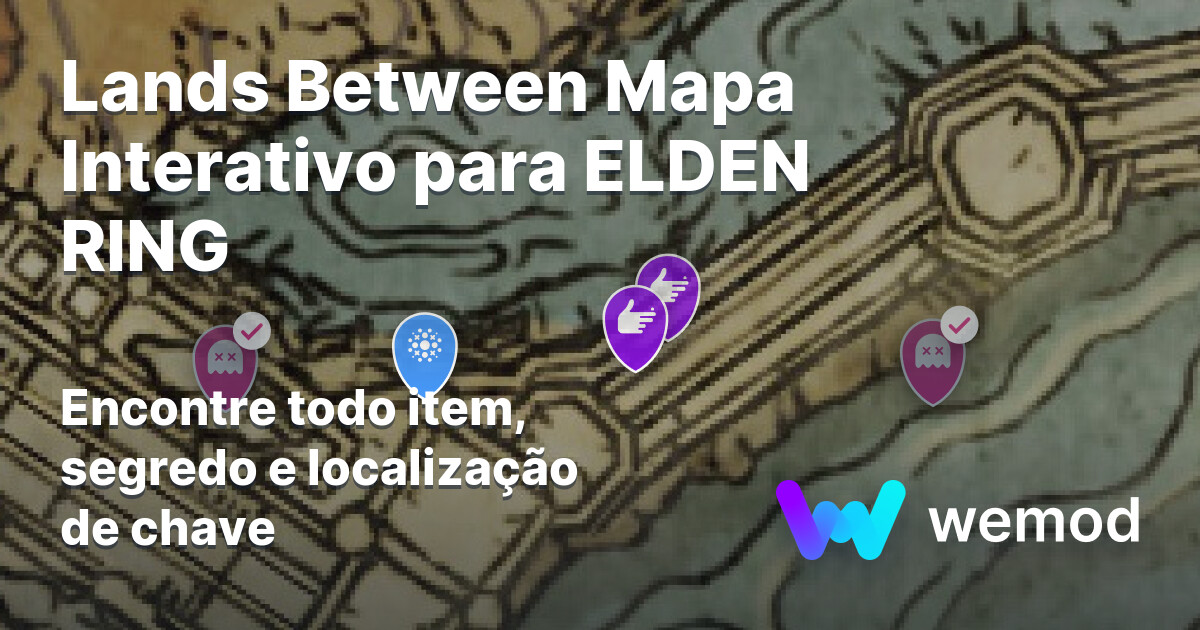 Mapa Lands Between para ELDEN RING | WeMod