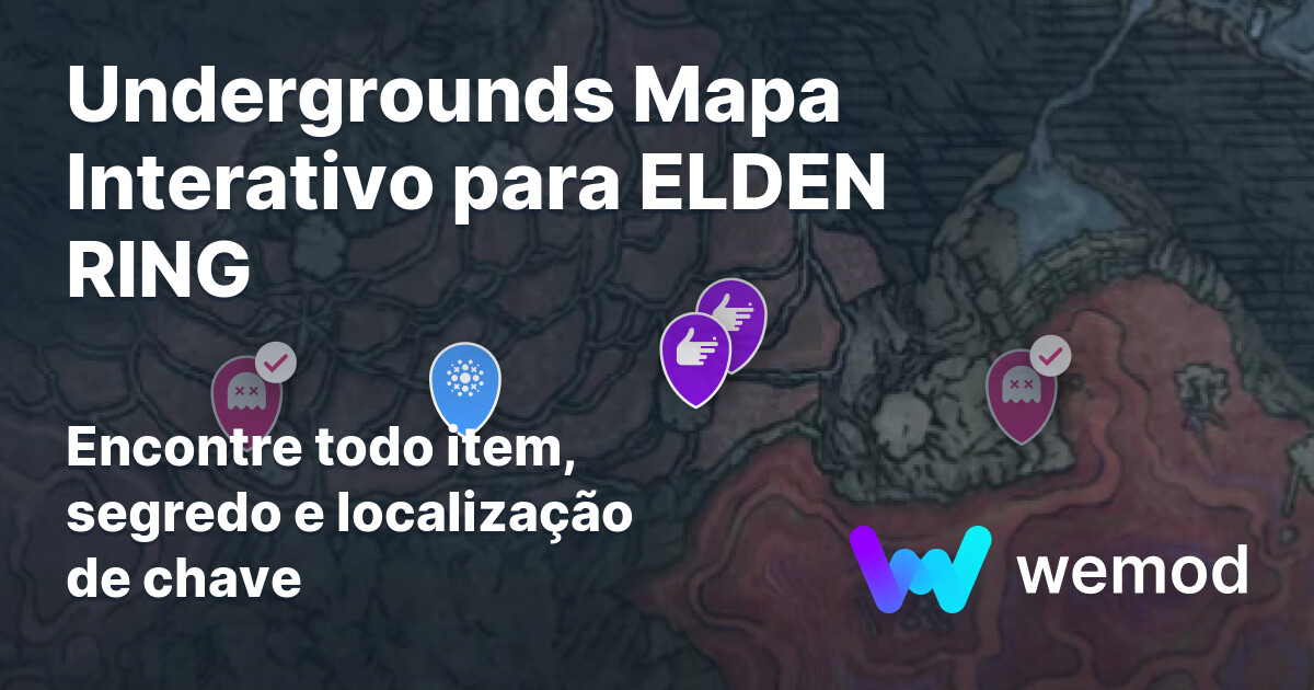 Mapa Undergrounds para ELDEN RING | WeMod