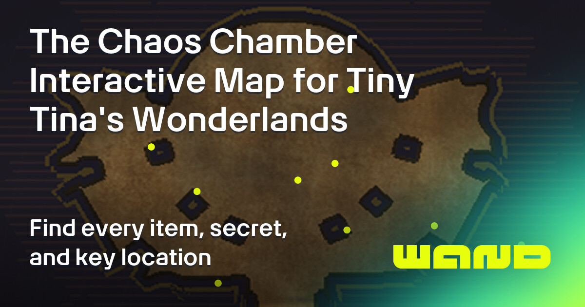 The Chaos Chamber Map for Tiny Tina's Wonderlands | Wand