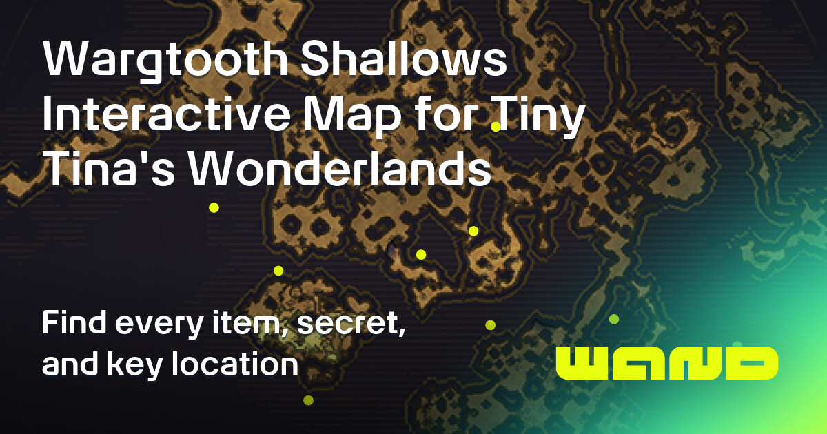 Tiny Tina's Wonderlands için Wargtooth Shallows Haritası Checklist by ...