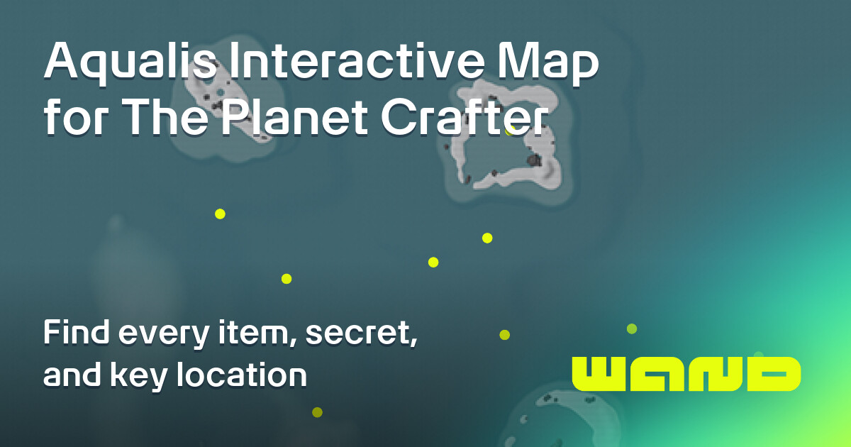 Aqualis Map for The Planet Crafter | Wand