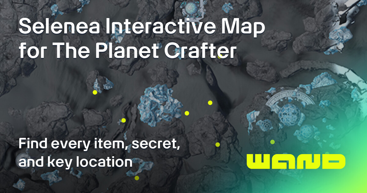 Selenea Map for The Planet Crafter | Wand