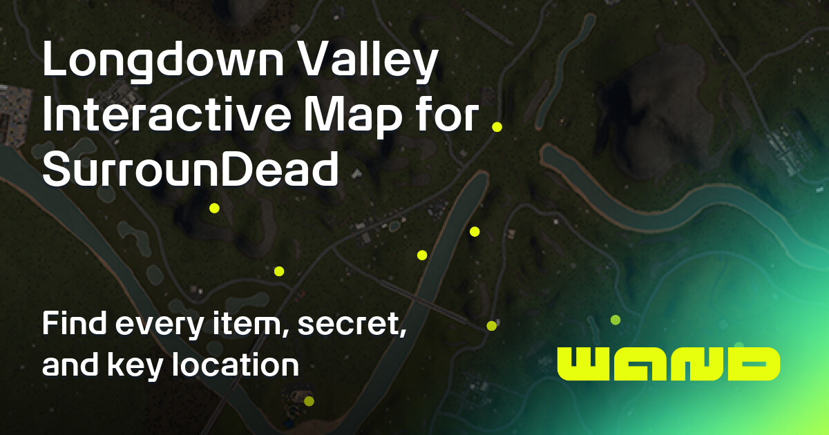 Longdown Valley Map for SurrounDead | Wand