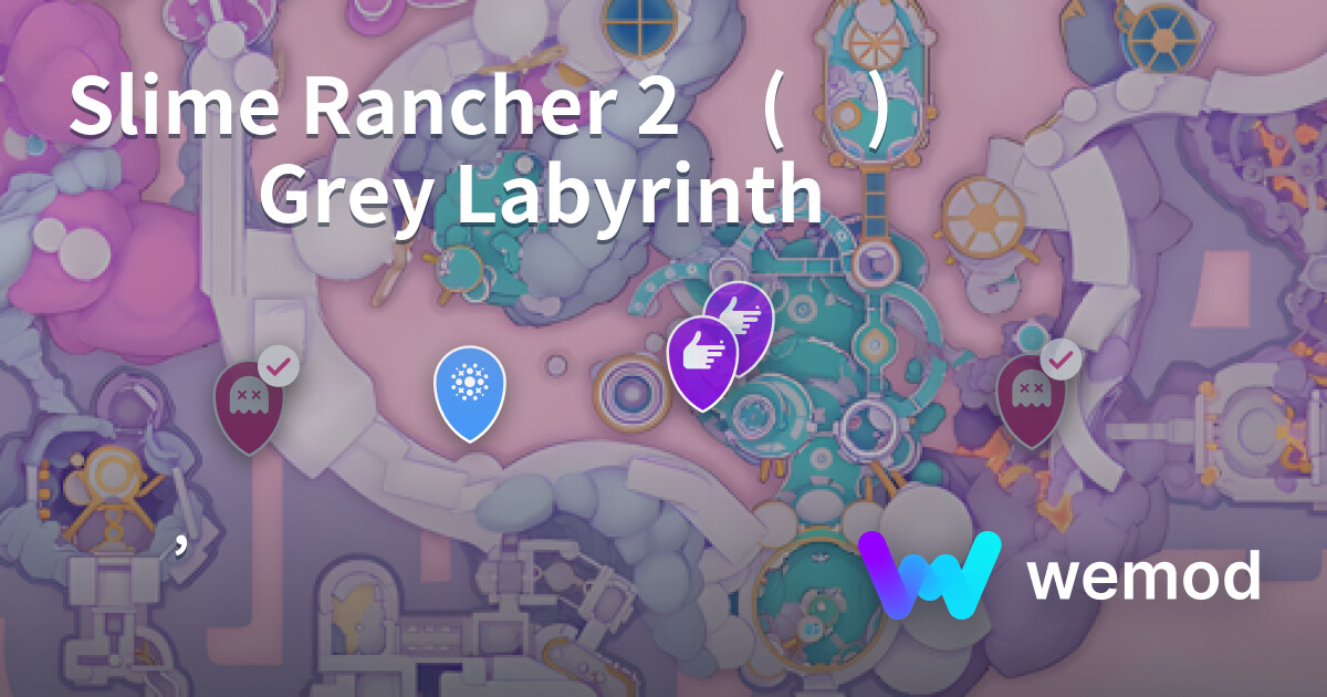 Slime Rancher 2을(를) 위한 Grey Labyrinth 맵 | WeMod