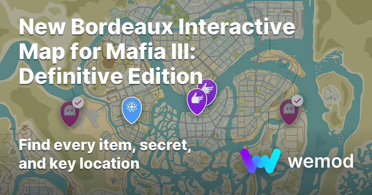 Mapa New Bordeaux para Mafia III: Definitive Edition | Wand