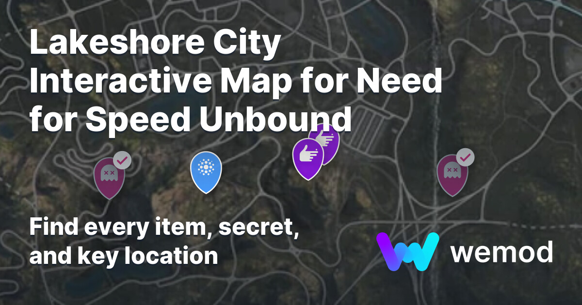 Need for Speed Unbound 的 Lakeshore City 地图 | WeMod