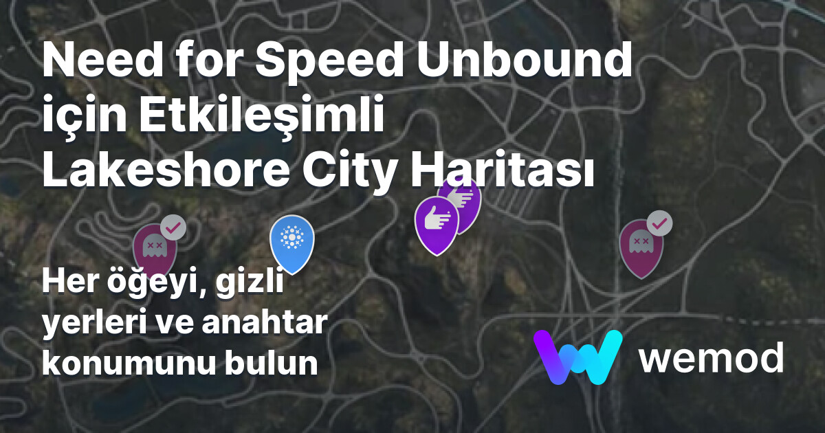 Need for Speed Unbound için Lakeshore City Haritası | WeMod