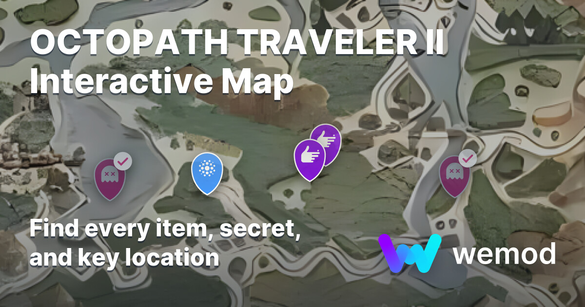 OCTOPATH TRAVELER II Map | WeMod