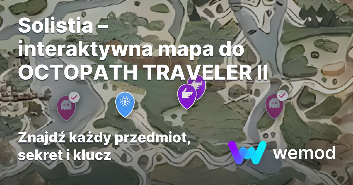 Mapa Solistia do OCTOPATH TRAVELER II | WeMod